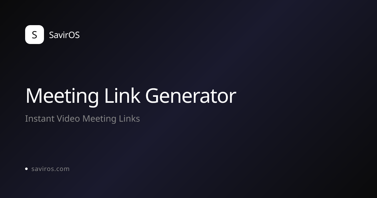 Free Instant Meeting Link Generator — Google Meet, Zoom, Teams ...